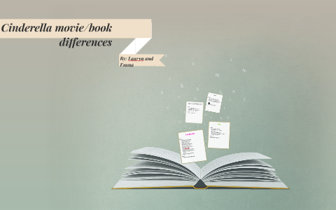 Cinderella movie/book differences by on Prezi