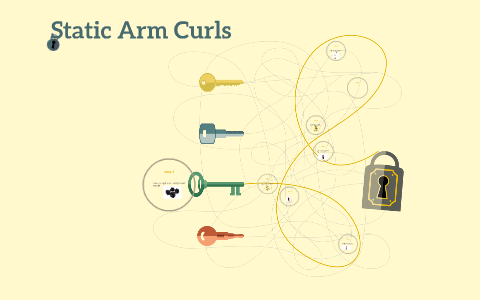 Static Arm Curls by douglas tice on Prezi