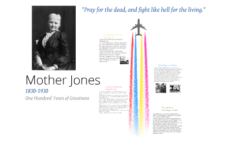 Mother Jones During The Progressive Era by Sabina Sanchez on Prezi