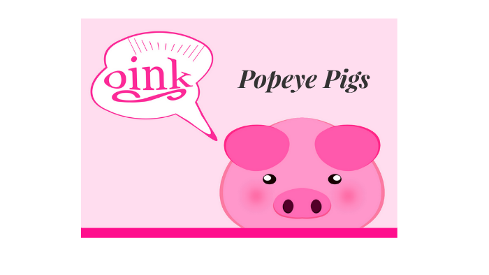 Popeye Pigs by Joyce Jamlan on Prezi