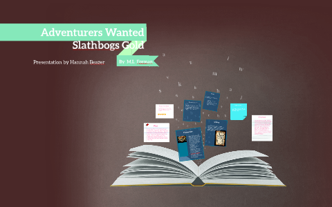 Adventurers Wanted Slathbogs Gold by Hannah Beazer on Prezi