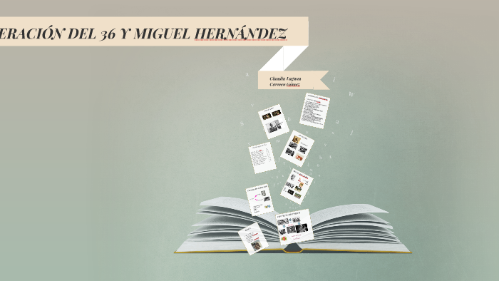 GENERACIÓN DEL 36 Y MIGUEL HERNANDEZ by Claudia Laguna on Prezi