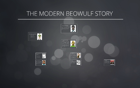 THE MODERN BEOWULF STORY by shaledra turner on Prezi