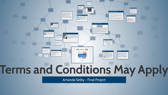 Terms and Conditions May Apply by Amanda Selby on Prezi