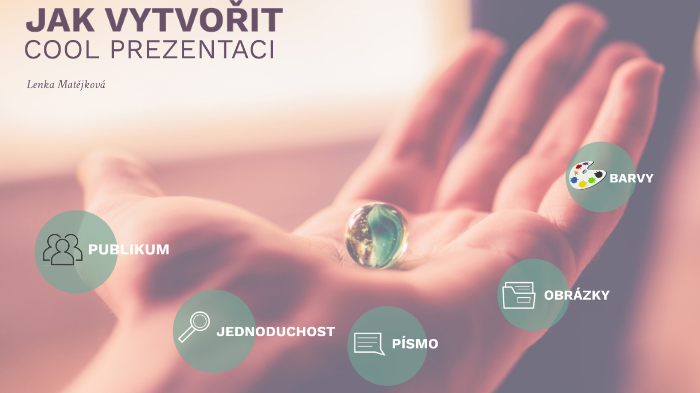 Moderní prezentace by Lenka Matějková on Prezi