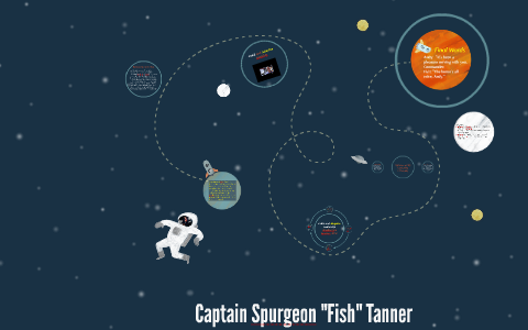 Captain Spurgeon Tanner by Lisa Ortiz on Prezi