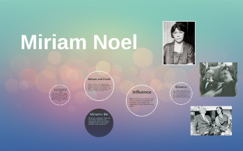 Miriam Noel by Alyssa Whitehead on Prezi