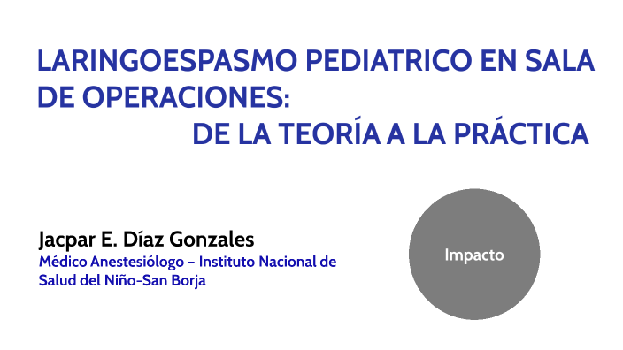 Laringoespasmo en Sala de Operaciones by jacpar eduardo diaz gonzales ...