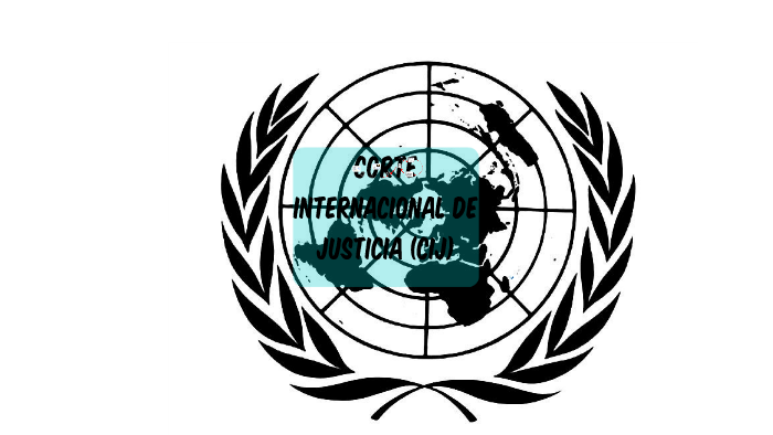 CORTE INTERNACIONAL DE JUSTICIA (CIJ) by Anita Mora on Prezi