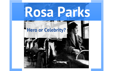 Is Rosa Parks a Hero? by Dennis Hou on Prezi