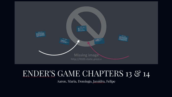 ENDER'S GAME CHAPTERS 13 & 14 by Aaron Silguero on Prezi