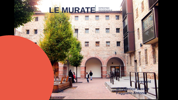 le Murate by federico bassi on Prezi