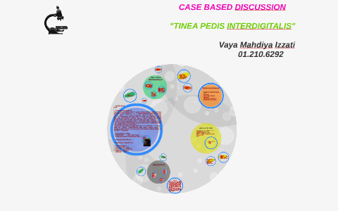 TINEA PEDIS INTERDIGITALIS by vaya izzati on Prezi
