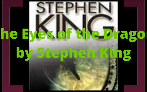 The Eyes of the Dragon: Oral Presentation by Mary McMillan on Prezi