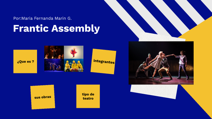 Frantic Assembly by June :3 on Prezi