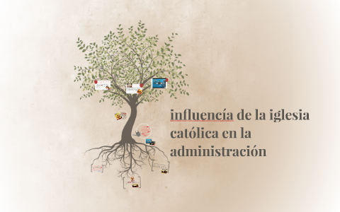 influencía de la iglesia católica en la administración by abita perez ...