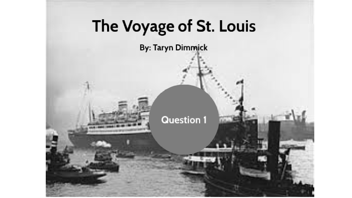 Voyage of St. Louis by Taryn Dimmick on Prezi