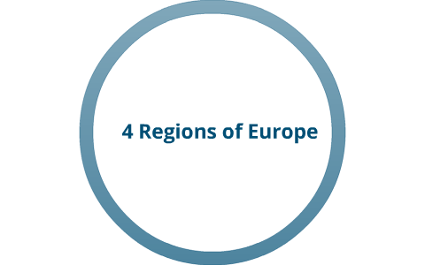 4 Regions of Europe by Jeffrey Messman on Prezi