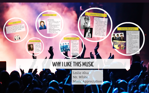 WHY I LIKE THIS MUSIC by Leslie Alva on Prezi