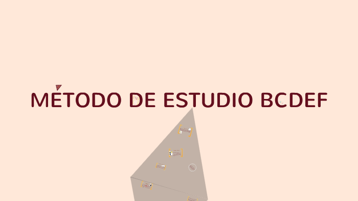 MÉTODO BCDEF by María Elena on Prezi