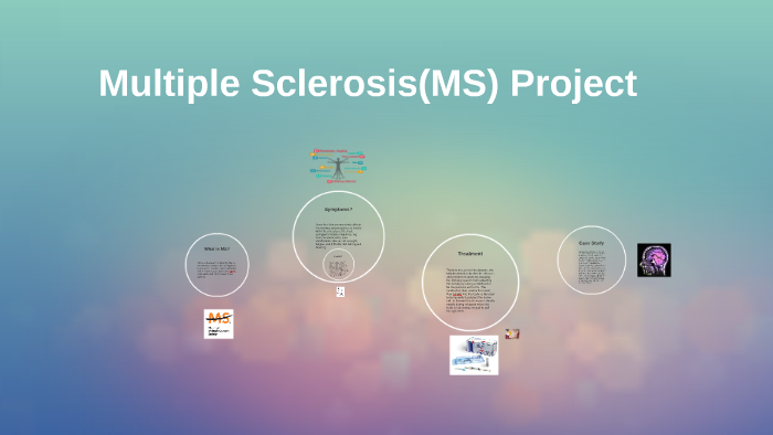 Multiple Sclerosis(MS) Project by William Blair on Prezi