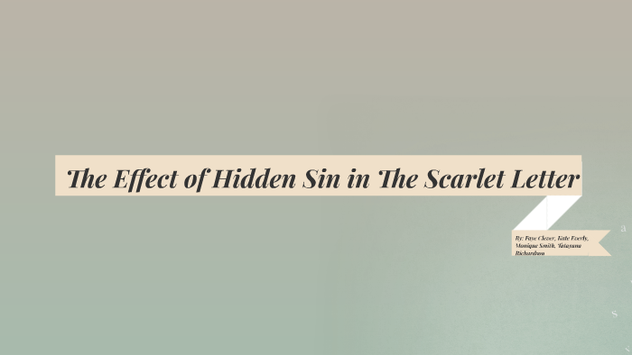 The Effect of Hidden Sin in The Scarlet Letter by Tatayana Richardson ...
