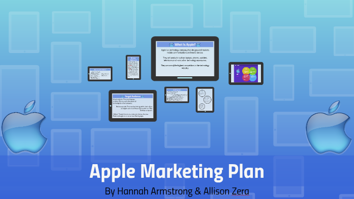 Apple Marketing Plan by Hannah Armstrong on Prezi