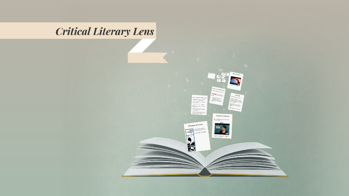 Critical Literary Lens by on Prezi