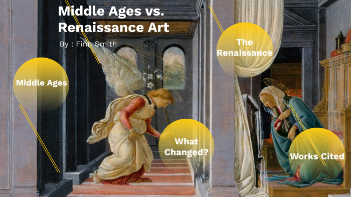 Middle Ages vs. Renaissance Art by Finn Smith on Prezi