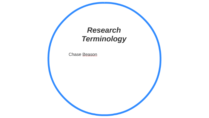 Research Terminology by Chase Beason on Prezi