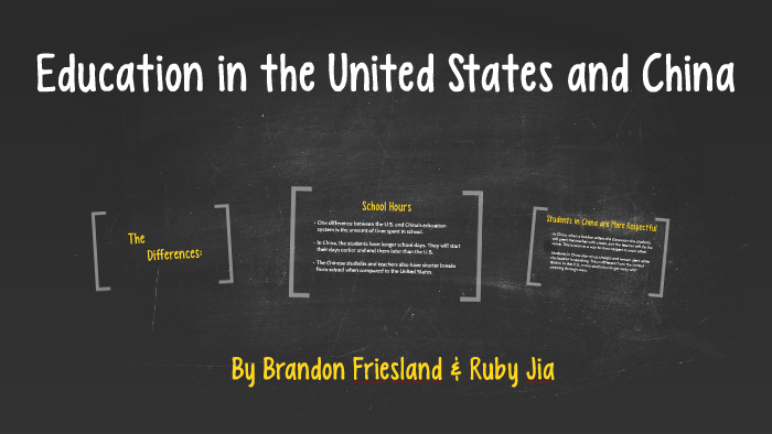 Education in China and the U.S. by Brandon Friesland on Prezi