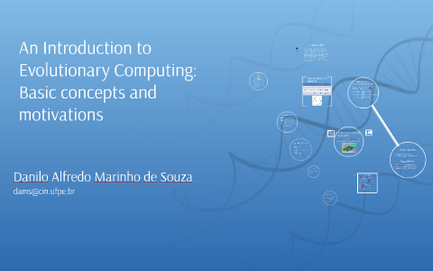 An Introduction to Evolutionary Computing: by Danilo Alfredo on Prezi
