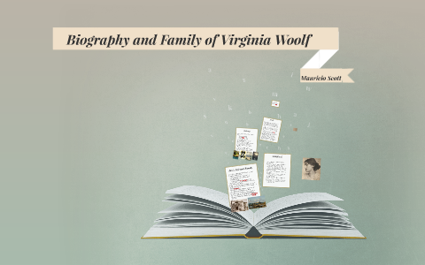 Biography and Family of Virginia Woolf by Mauricio Scott on Prezi