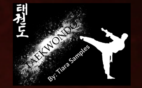 Taekwondo by Tiara Samples on Prezi