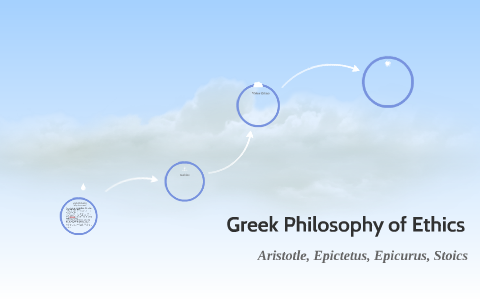 Greek Philosophy of Ethics by ALEXANDER APPEL on Prezi