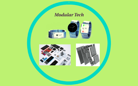 Modular technology by Martin Fennell on Prezi