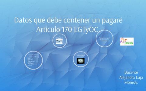 Principales datos que contiene un pagaré: by Alejandra Luja Monroy on Prezi
