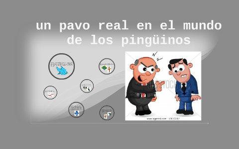un pavo real en el mundo de los pinguinos by Karolayn Escobar Zamora on Prezi