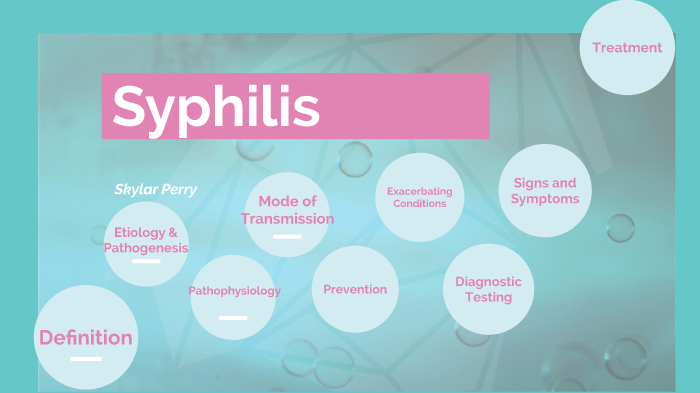 Syphilis by Skylar Perry on Prezi