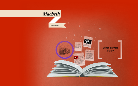Macbeth: A Tragic Hero? by Brittany Fontes on Prezi