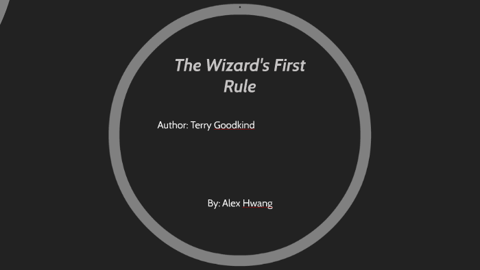 The Wizard's First Rule by Alex Hwang on Prezi