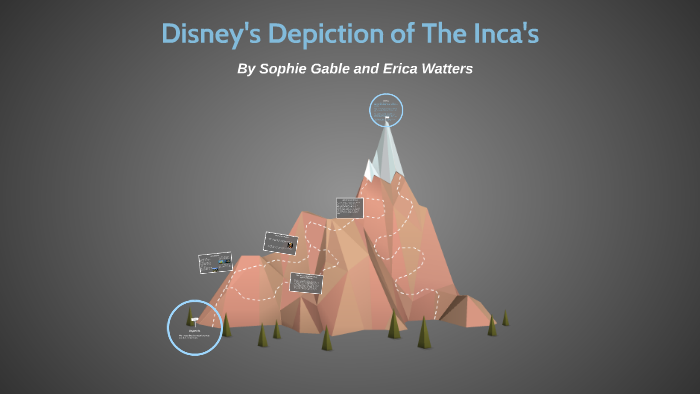 Disney's Depiction of The Inca's by Erica Watters