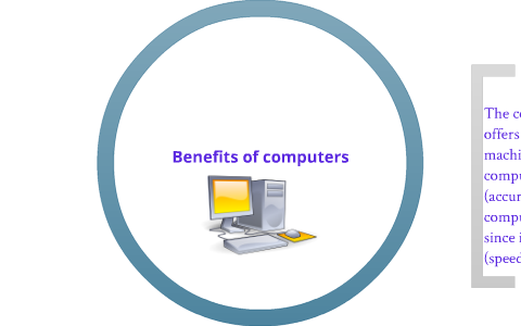 Benefits of using a computer and how it help us in our daily basis by ...