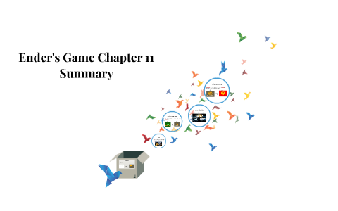 Ender's Game Chapter 11 Summary by Sha Reh on Prezi