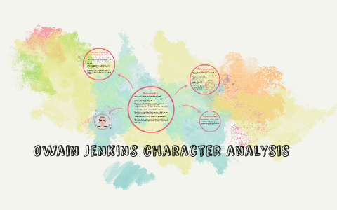 Owain Jenkins character analysis by Caeley M
