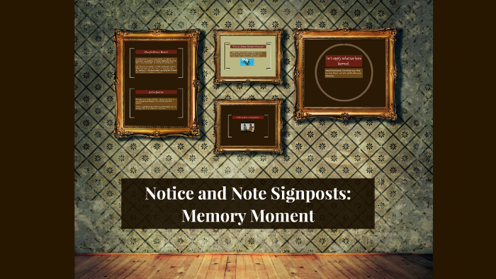 Notice and Note Signposts: Memory Moment by Tiffany Vanasco on Prezi