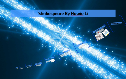 Shakespeare (This speech starts beyond the stars!!!) by Howie Li on Prezi