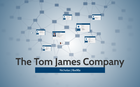The Tom James Company by Nicholas Badilla on Prezi