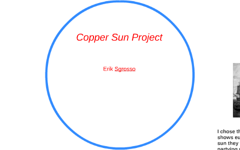 Copper Sun Project by erik sgrosso on Prezi