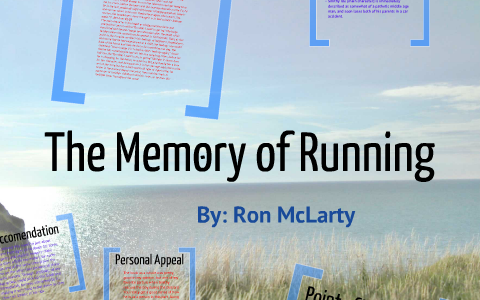 The Memory of Running by Matthew Ohmstede on Prezi